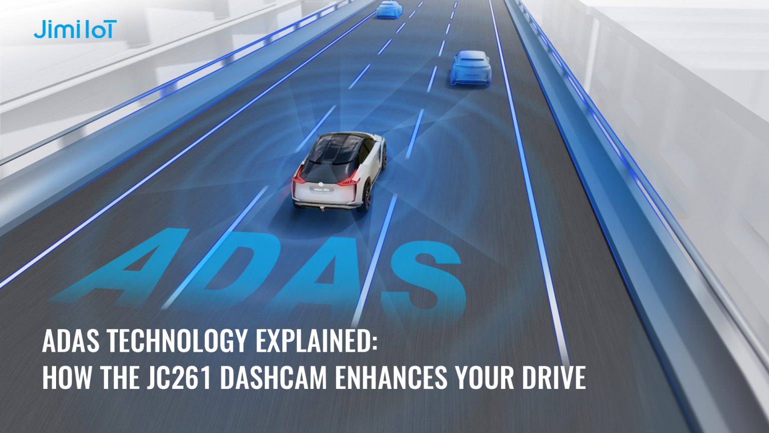 ADAS Technology Explained: How the JC261 Dashcam Enhances Your Drive ...